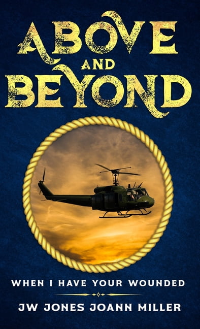 Above and Beyond When I Have Your Wounded, (Hardcover) - Walmart.com