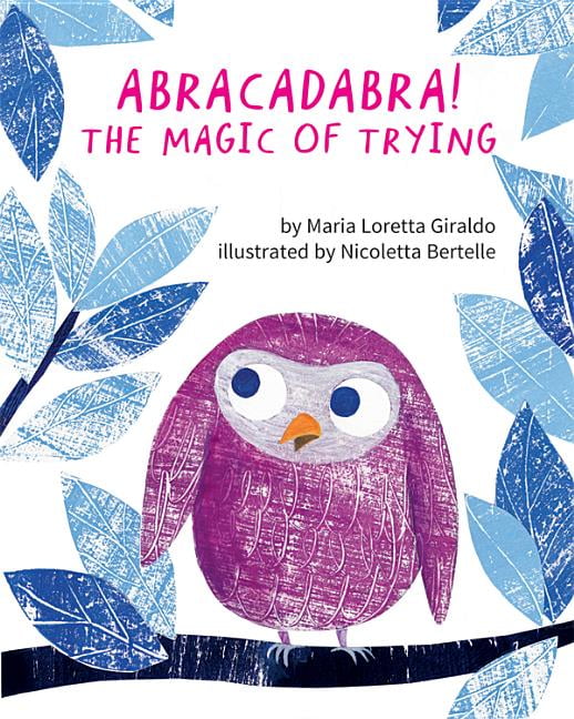Abracadabra! : The Magic of Trying (Hardcover) - Walmart.com