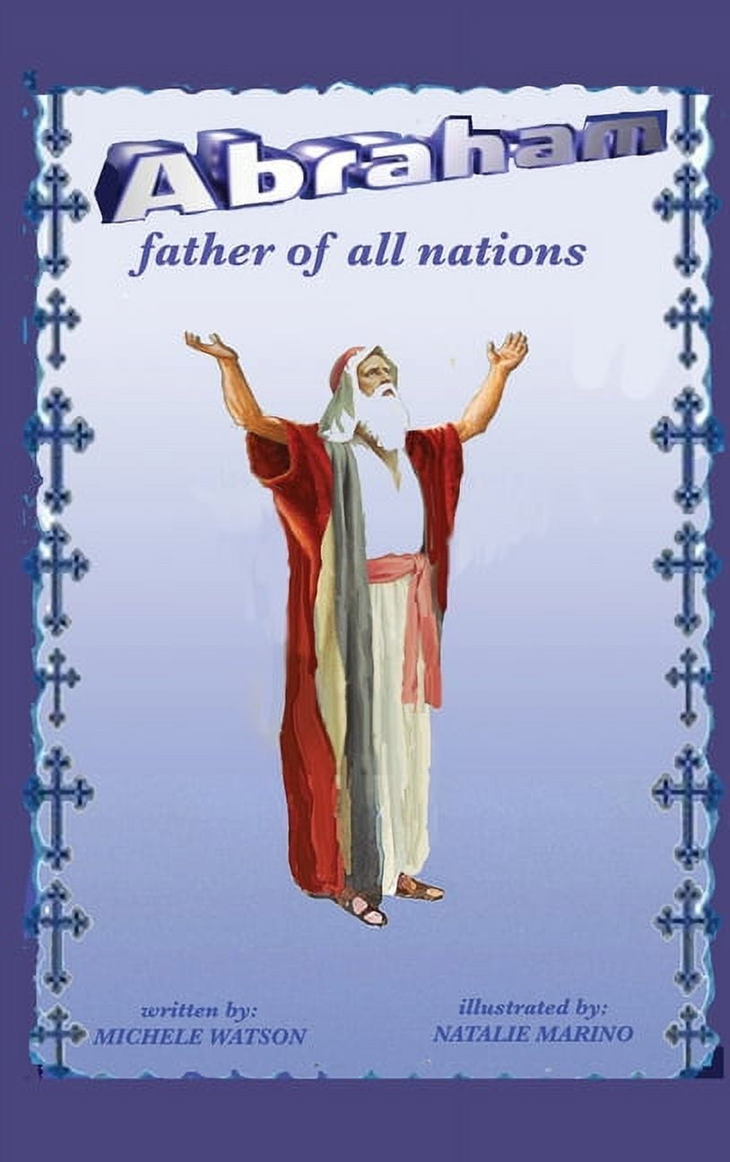 Abraham Father of all Nations (Hardcover) - Walmart.com