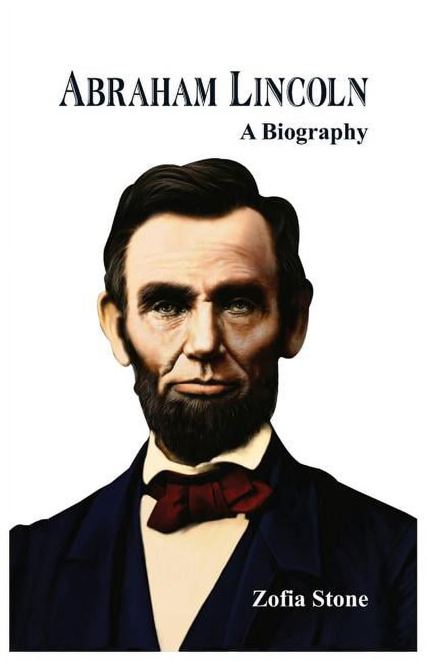 Abraham Lincoln: A Biography, (Paperback) - Walmart.com