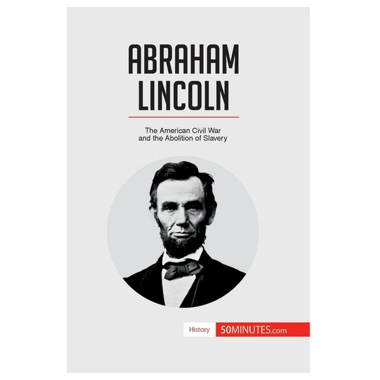 Abraham Lincoln Civil War Slavery