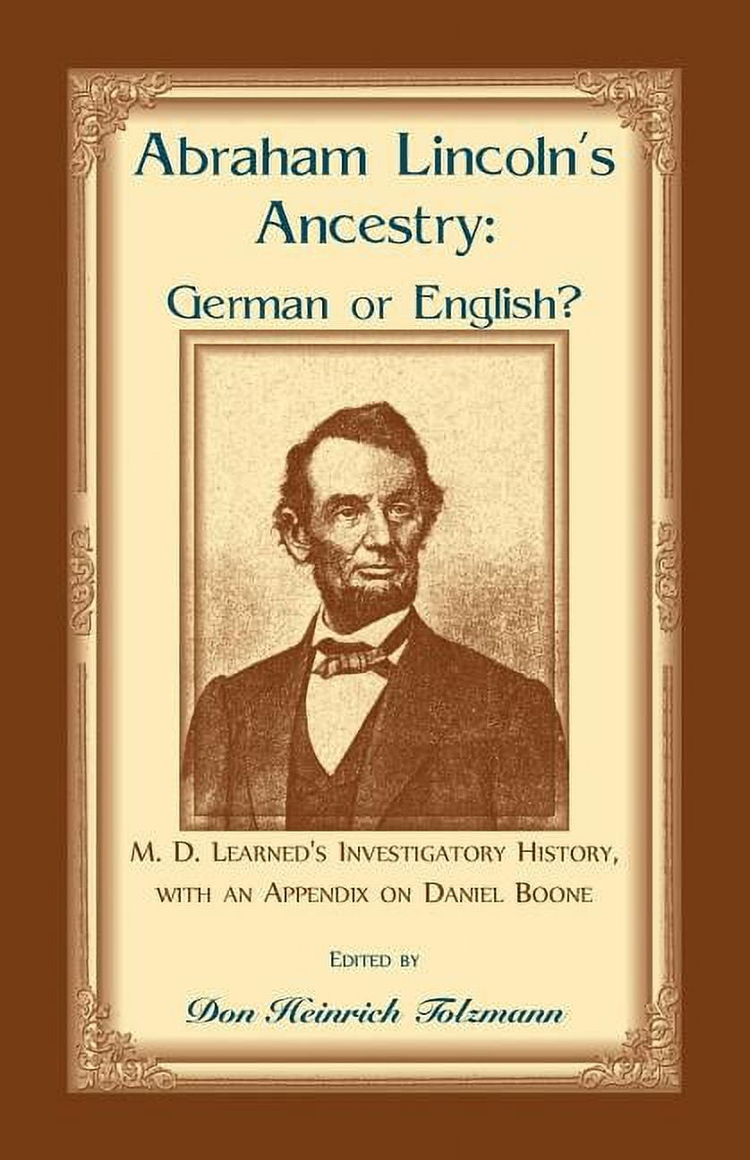 Abraham Lincoln's Ancestry: German or English? M. D. Learned's ...