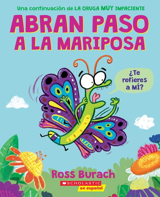 Abran Paso a la Mariposa: Un Libro de la Serie La Oruga Muy Impaciente ...