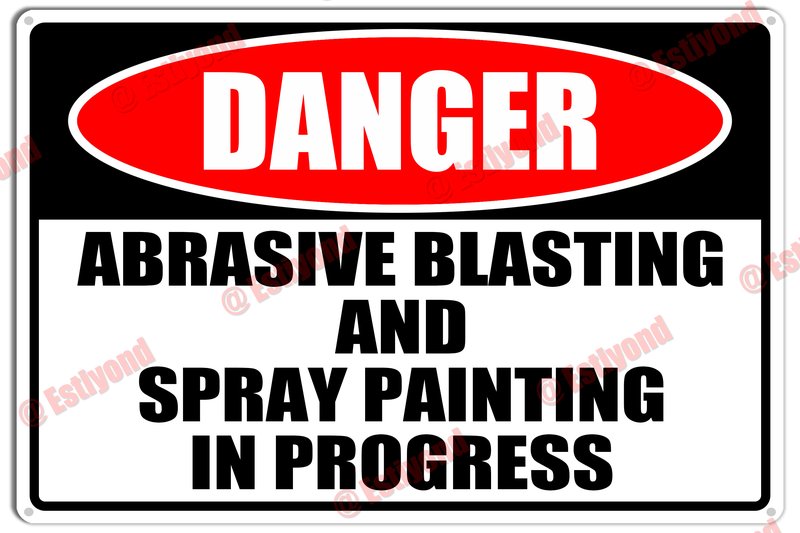 Abrasive Blasting And Spray Painting In Progress Caution Warning ...