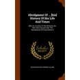 Abridgment Of ... [his] History Of His Life And Times : With An Account ...