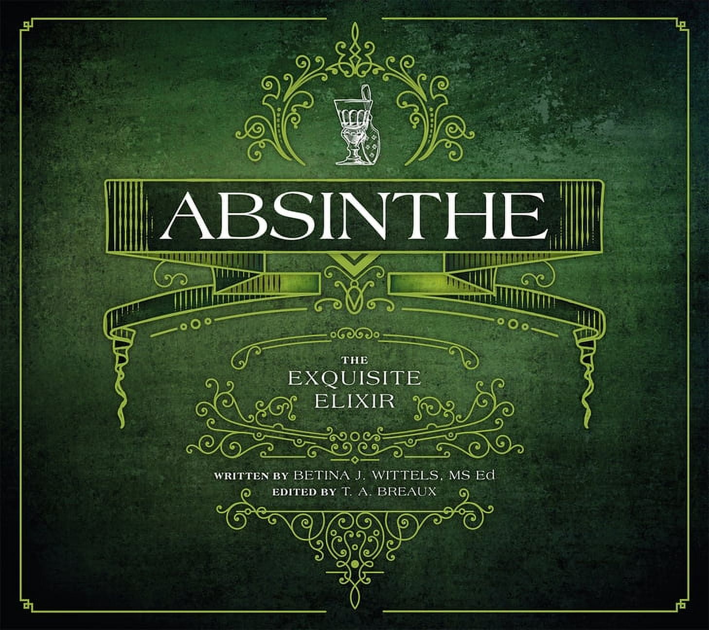 Absinthe : The Exquisite Elixir (Paperback) - Walmart.com