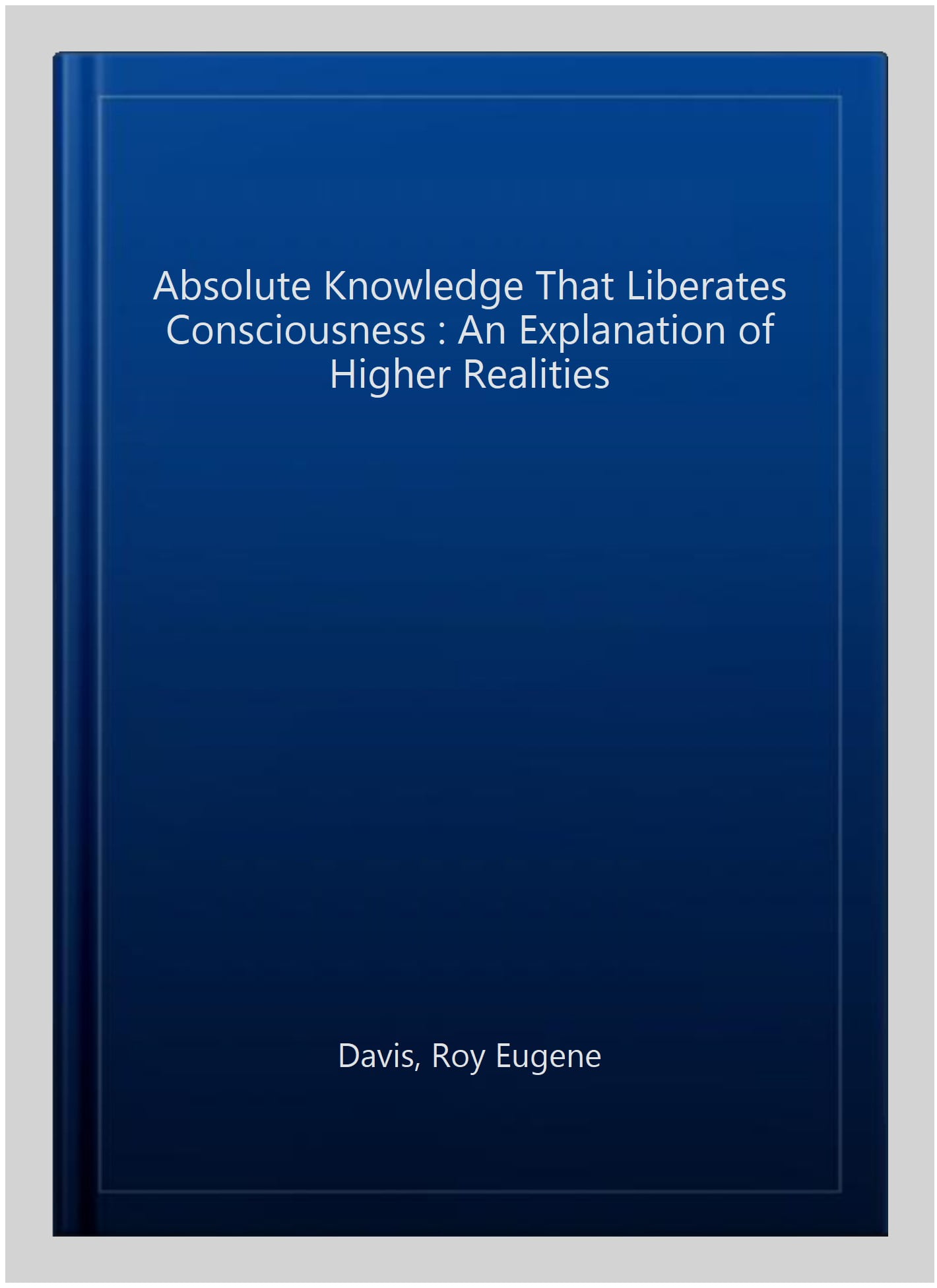 Absolute Knowledge That Liberates Consciousness : An Explanation of ...