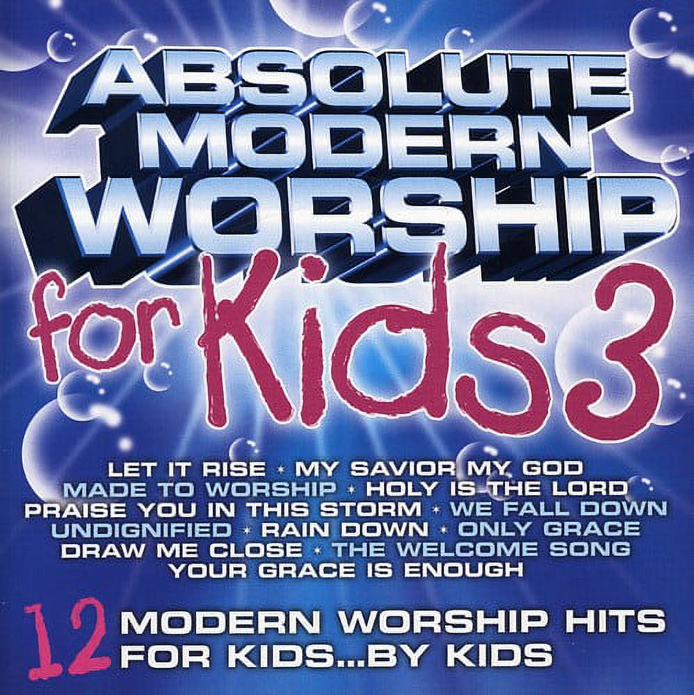 Absolute Modern Worship for Kids 3 / Various - Absolute Modern Worship ...