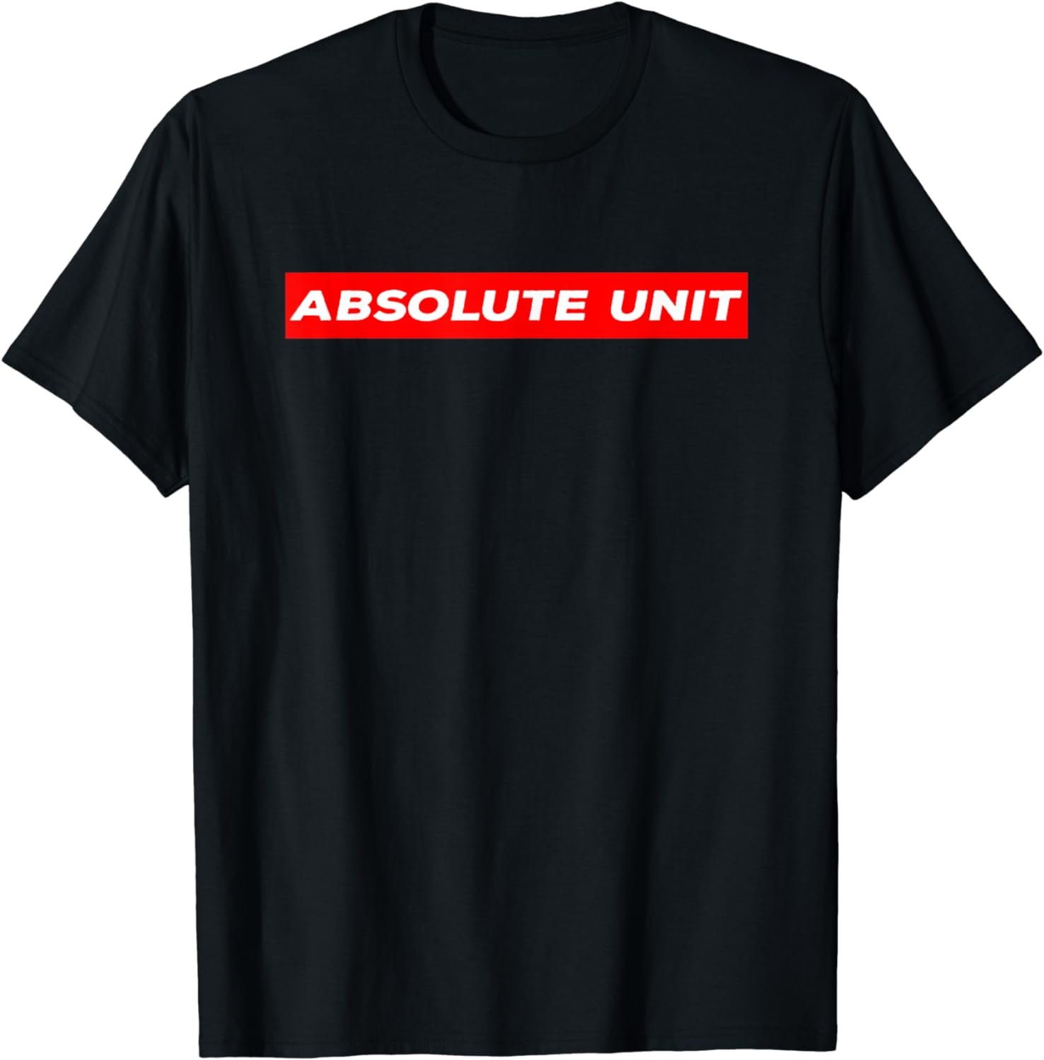 Absolute Unit Tee Shirt - Walmart.com