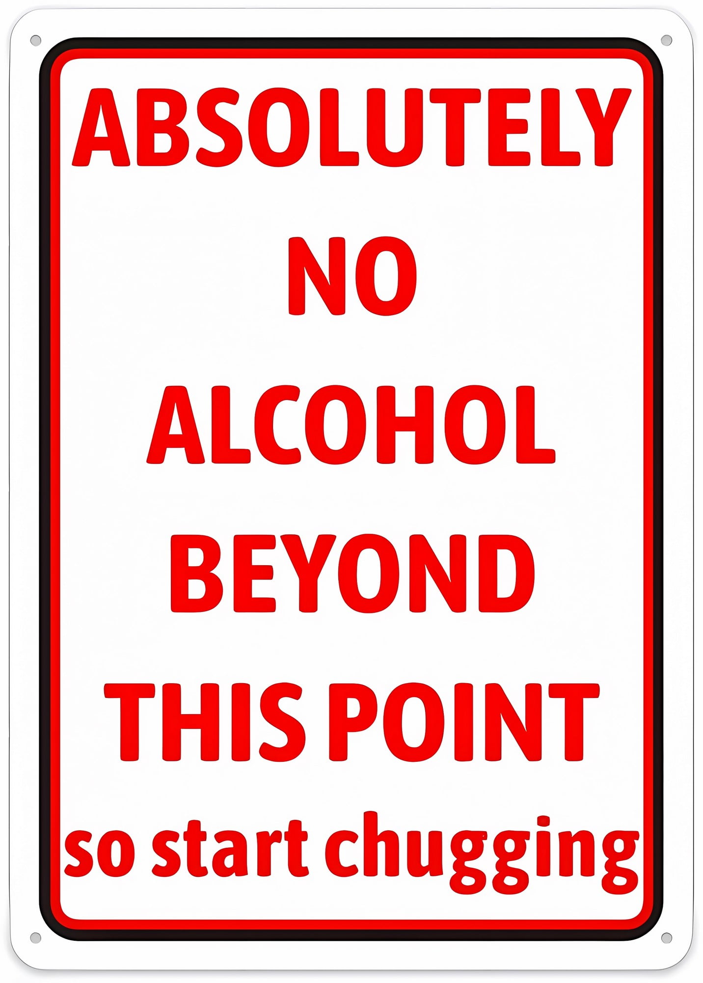 Absolutely No Alcohol Beyond This Point Sign - 8"x12" Funny Metal Sign ...