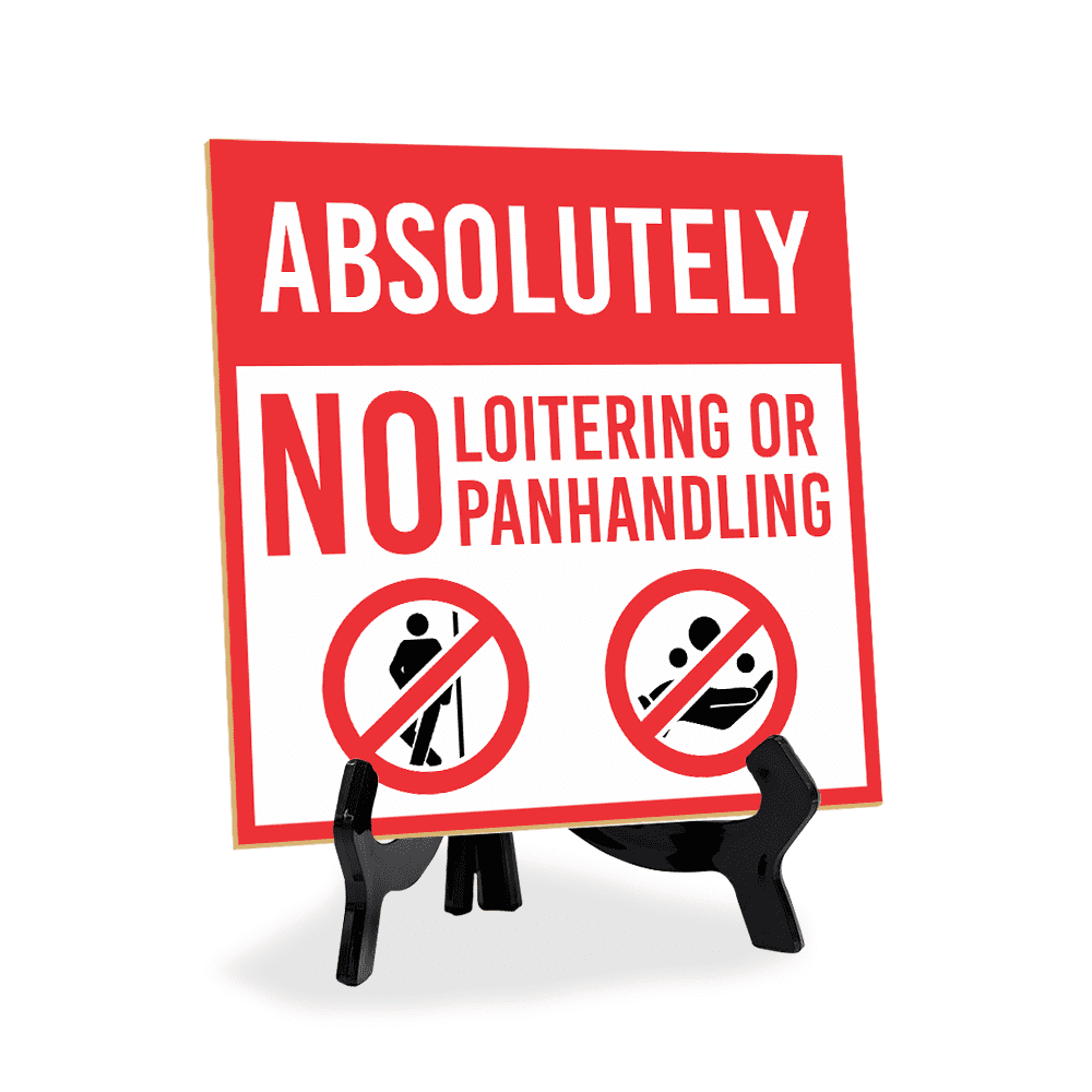 Absolutely No Loitering or Panhandling 5"x 5" Square Table Sign With ...