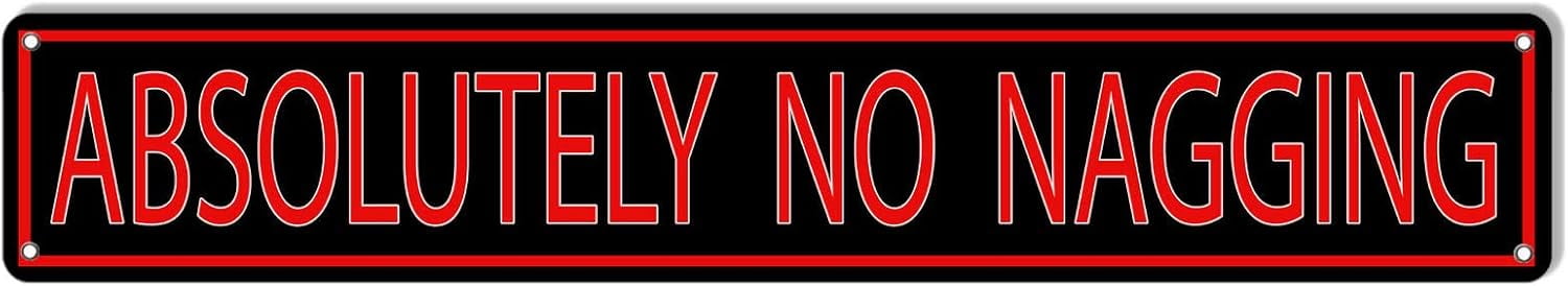 Absolutely No Nagging Man Cave Funny Warning Metal Sign 16"x4 ...