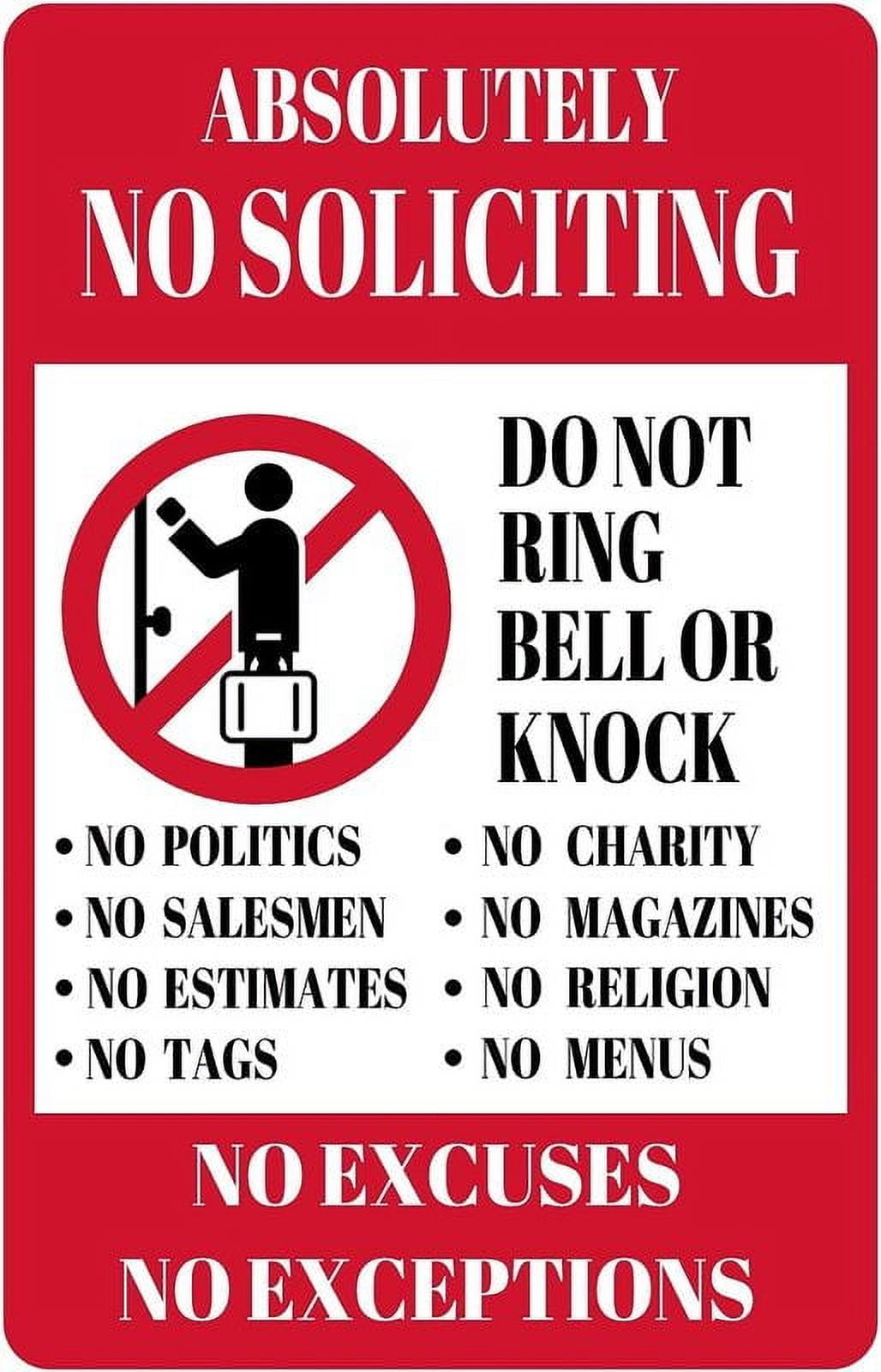 Absolutely No Soliciting - Do Not Ring Bell, No Excuses, No Exceptions ...