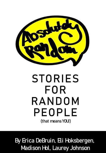 Absolutely Random Stories for Random People: That Means You! (Paperback ...