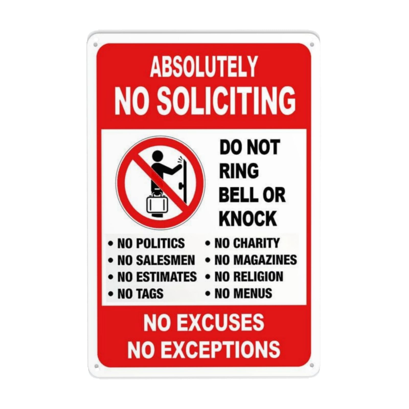 Absolutely No Soliciting Do Not Ring Bell No Excuses No Exceptions ...