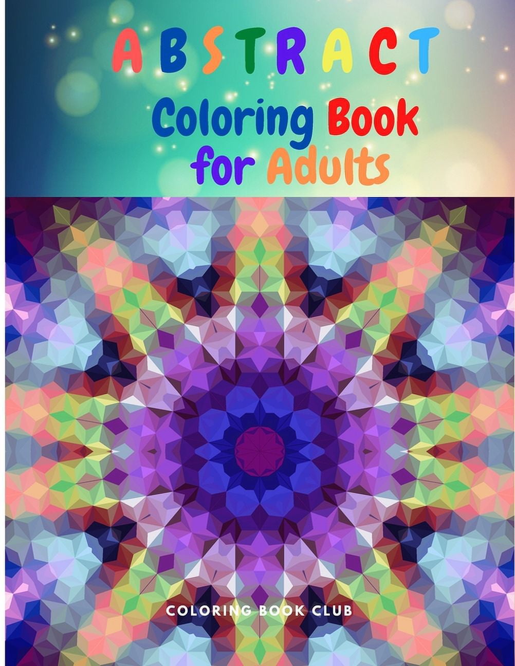 Abstract Coloring Book for Adults - A Abstract Adult Coloring Book for ...