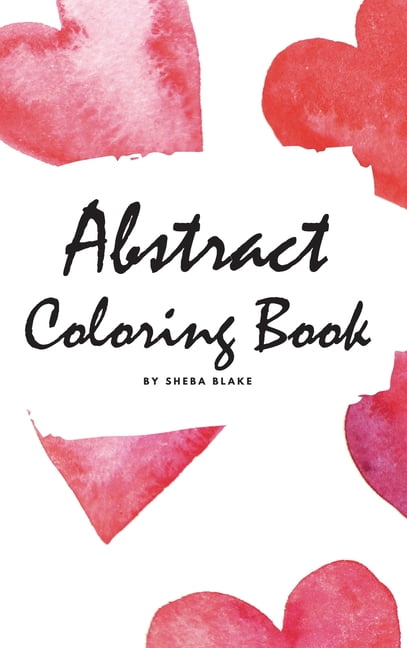 Abstract Coloring Book for Adults - Volume 2 (Small Hardcover Adult ...