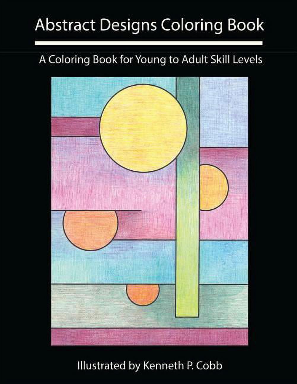 Abstract Designs Coloring Book: A Coloring Book for Young to Adult ...