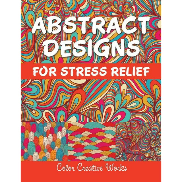 Abstract Designs For Stress Relief (Paperback) - Walmart.com