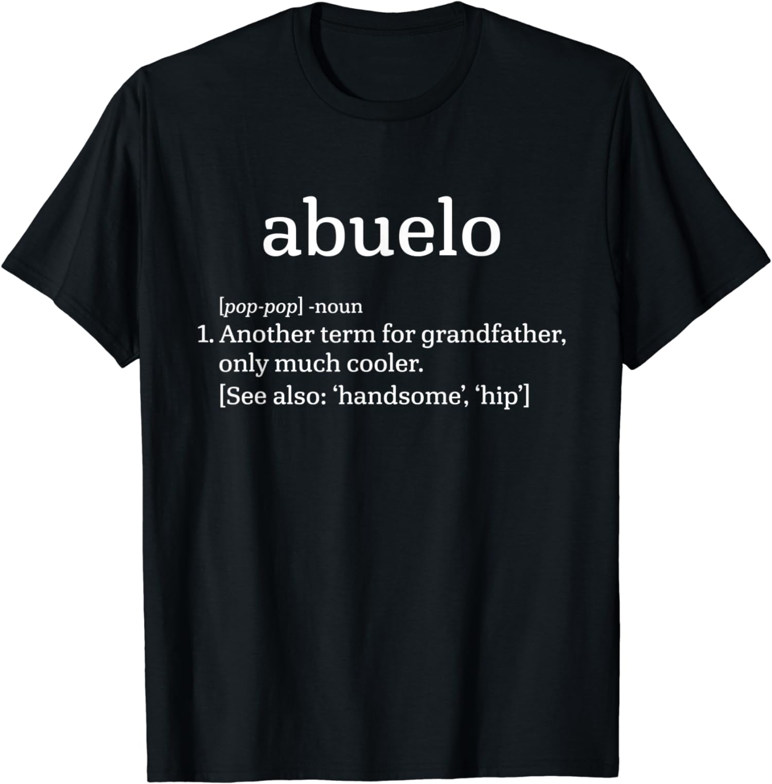Abuelo Grandfather - Cool Definition Funny Grandpa T-Shirt - Walmart.com