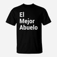 Abuelo Grandpa Fathers Day Gift In Spanish Dad Papa Padre TShirt ...