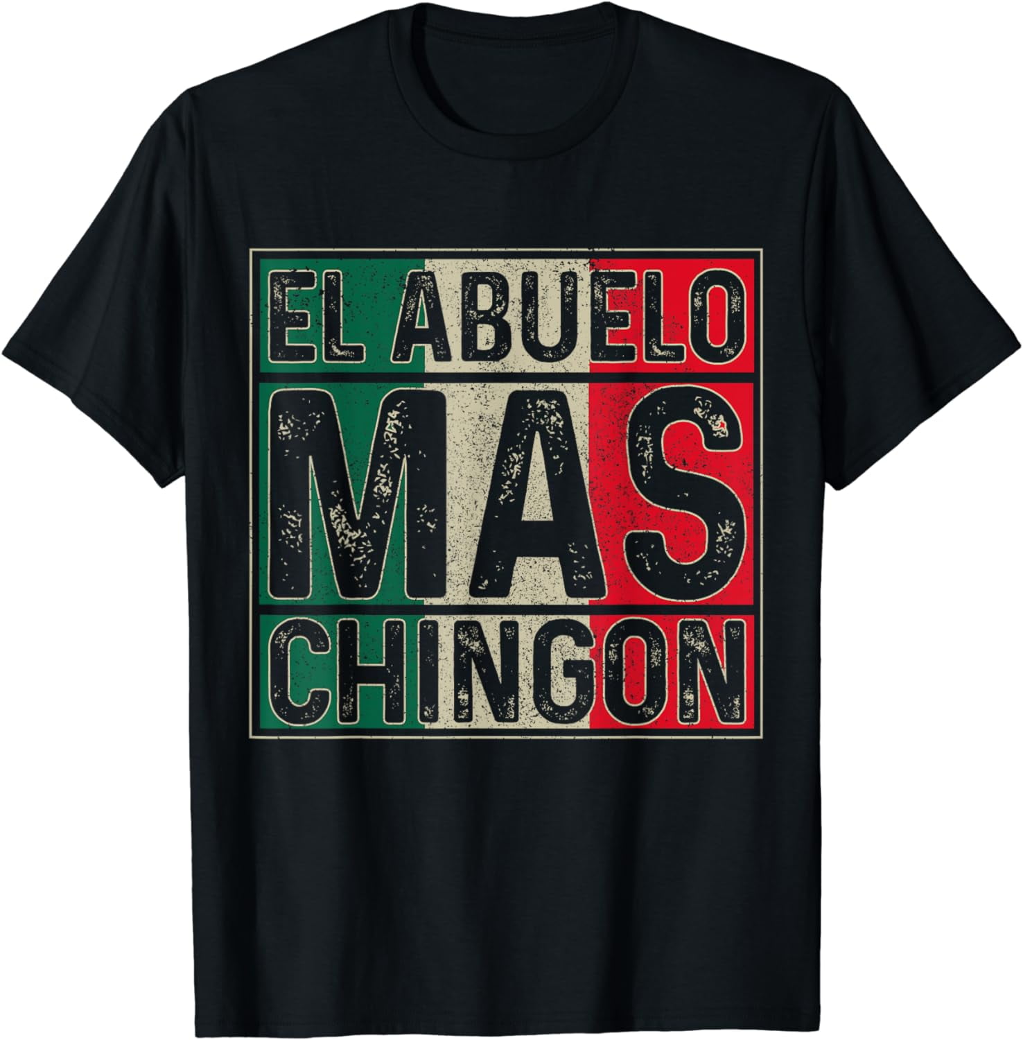 Abuelo Mas Chingon Grandpa Mexican Flag Fathers Day Gift T-Shirt ...