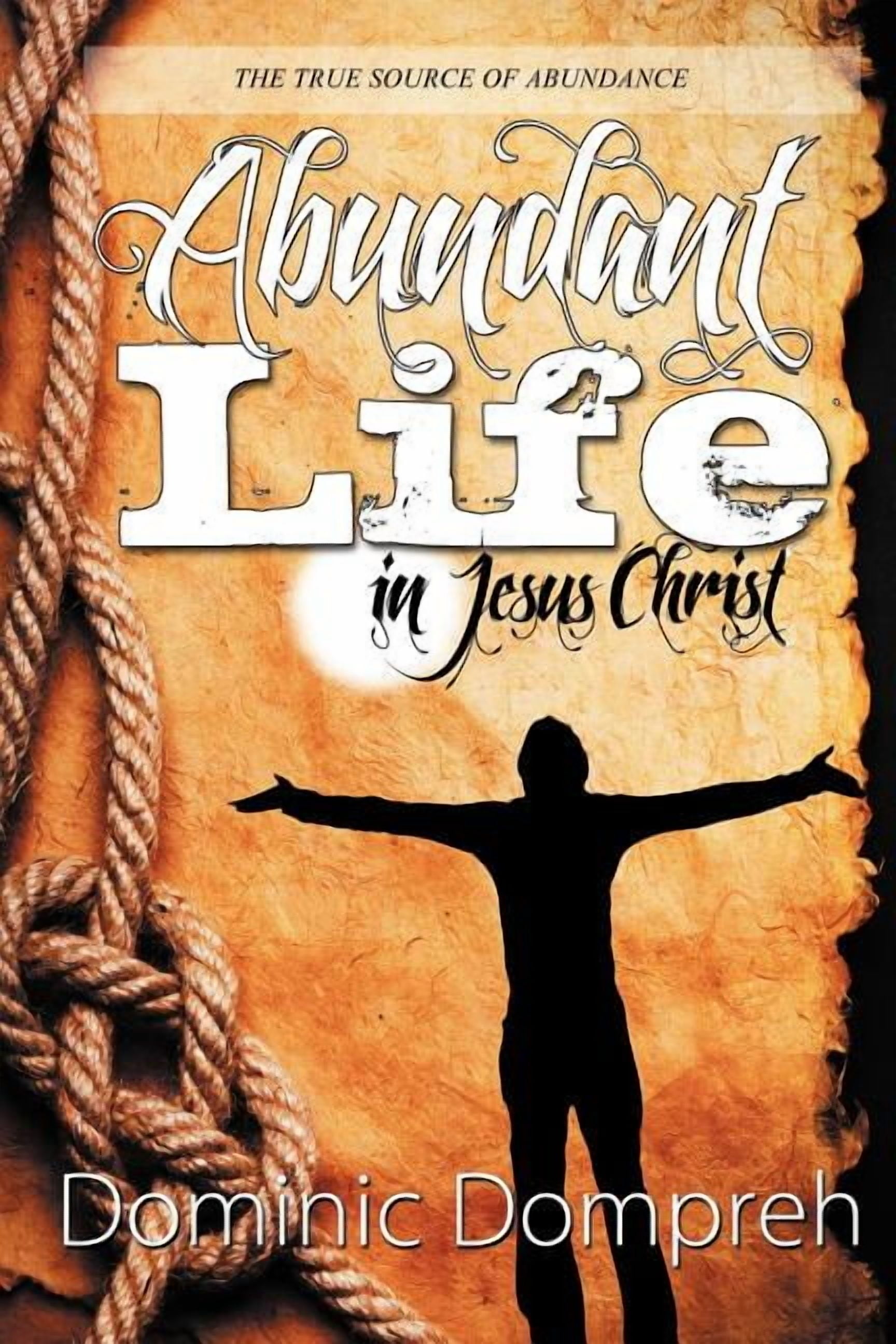 Abundant Life in Jesus Christ - Walmart.com