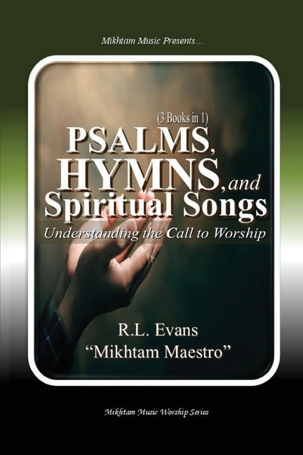 Abundant Truth Deluxe Editions Psalms, Hymns, and Spiritual Songs: Understanding the Call to ...