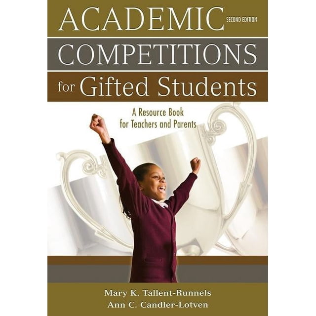 Academic Competitions for Gifted Students: A Resource Book for Teachers ...