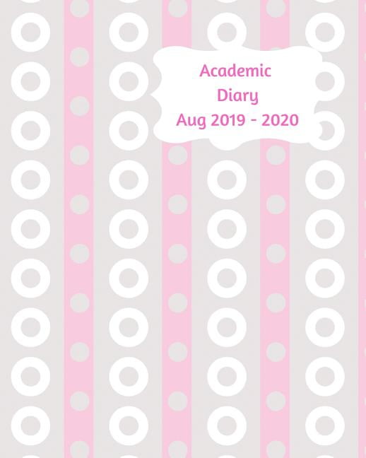 Academic Diary Aug 2019-2020 : 8x10 day to a page academic year diary ...