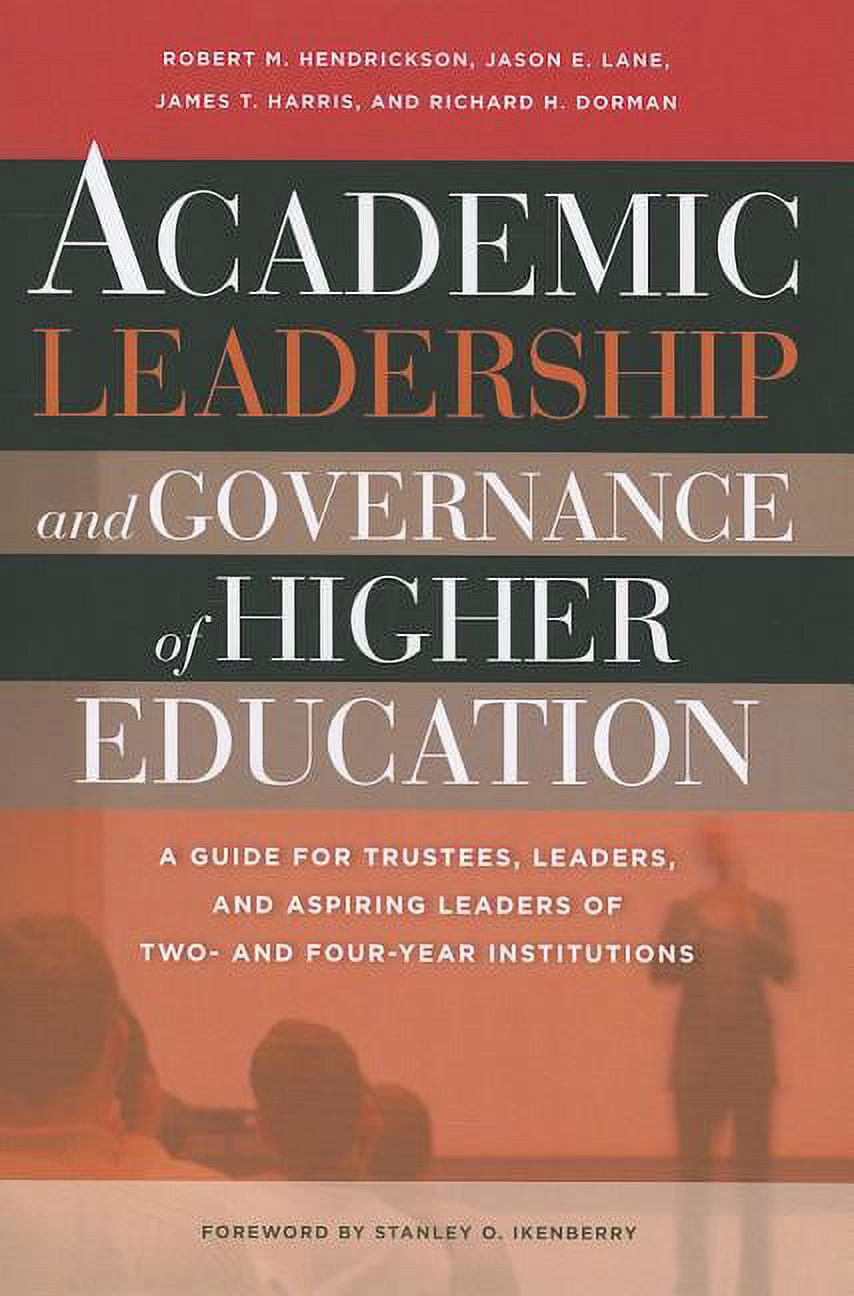 Academic Leadership and Governance of Higher Education : A Guide for ...