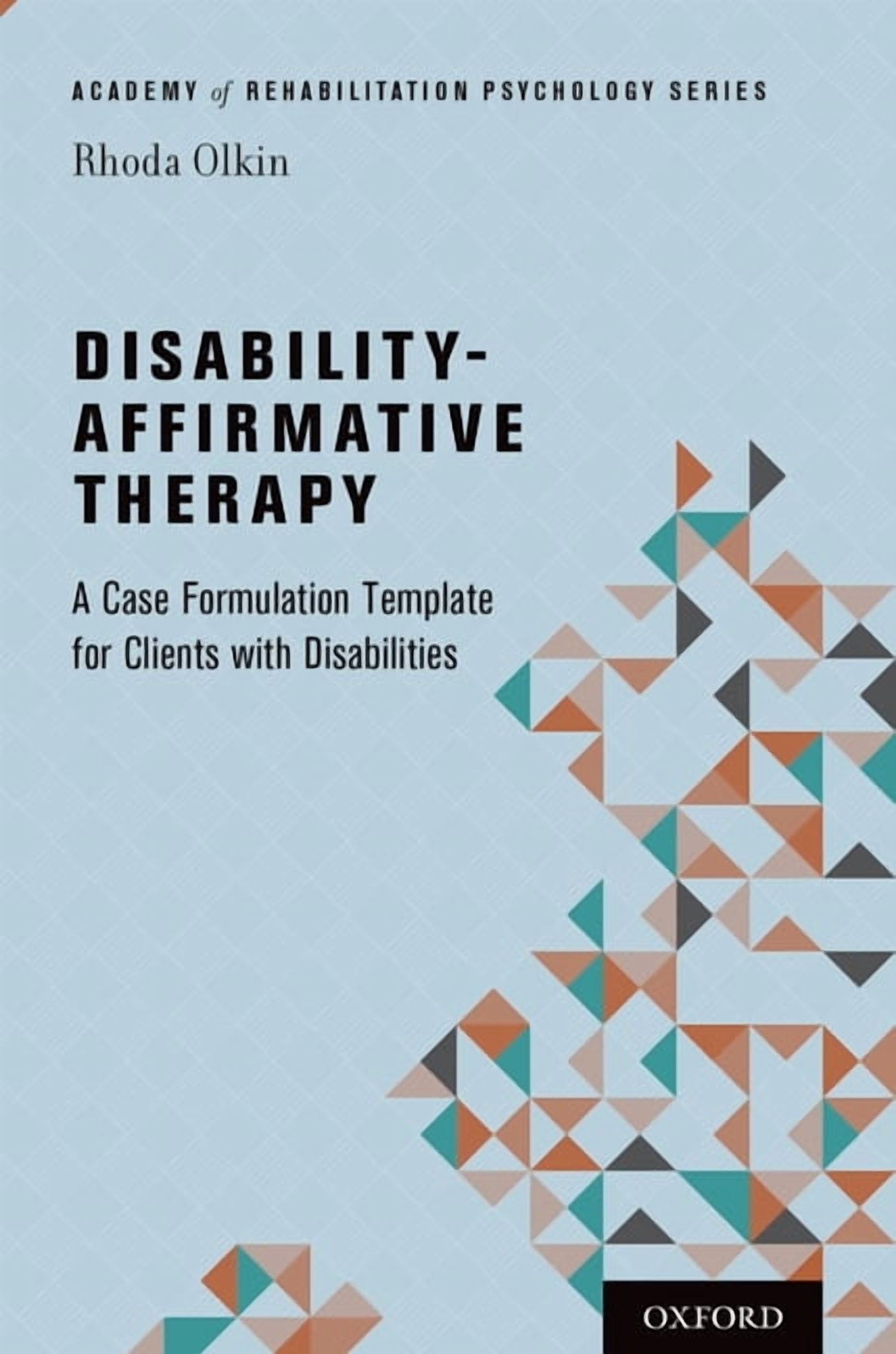 Academy of Rehabilitation Psychology Disability-Affirmative Therapy: A ...