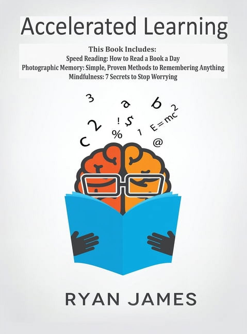 Accelerated Learning: 3 Books in 1 - Photographic Memory: Simple ...
