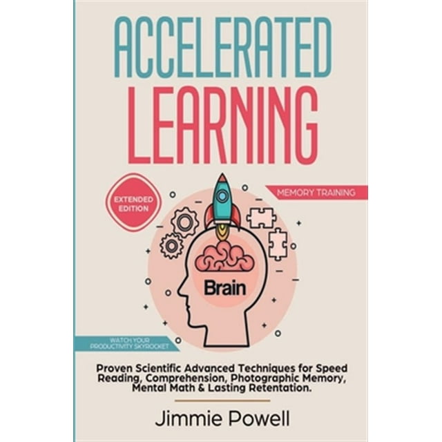 Pre-Owned Accelerated Learning: Proven Scientific Advanced Techniques for Speed Reading ...