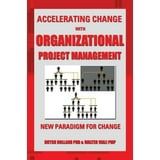 Accelerating Change With Organizational Project Management : The New ...