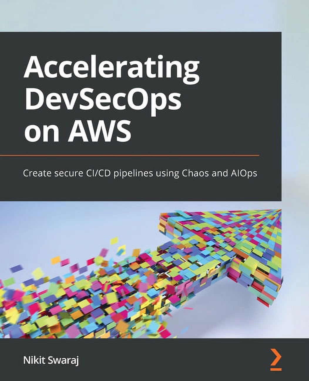 Accelerating DevSecOps on AWS: Create secure CI/CD pipelines using ...