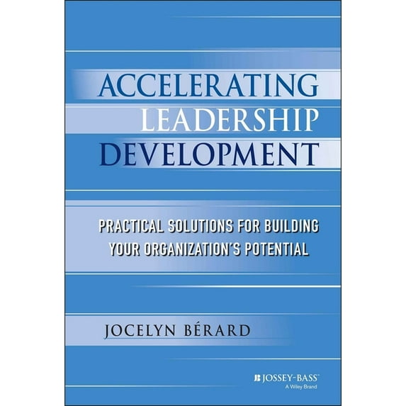 Accelerating Leadership Development: Practical Solutions for Building ...