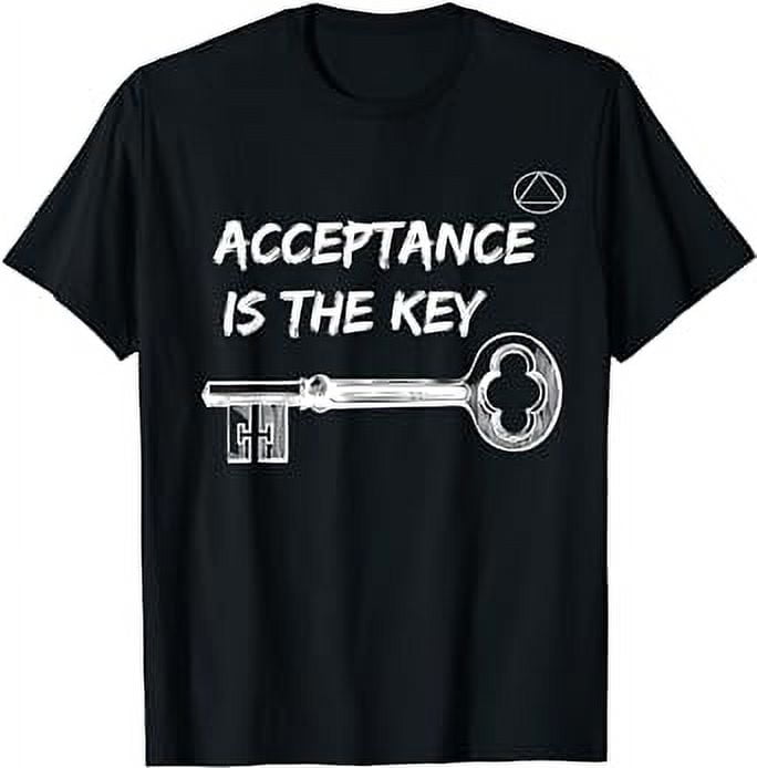 Acceptance Is The Key Alcoholics Anonymous Recovery T-Shirt - Walmart.com