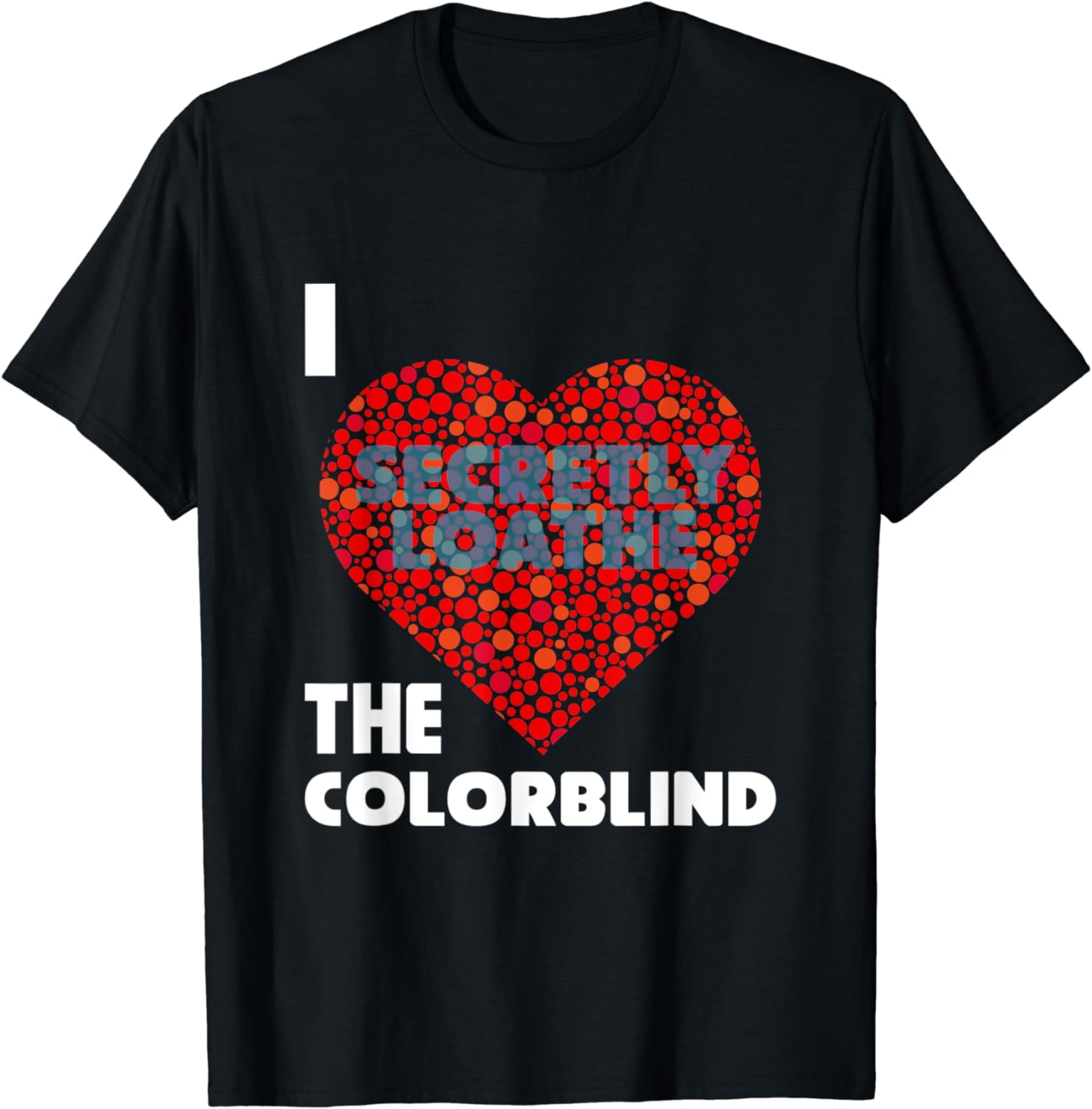 Accepted Colorblind Color Blind Love Fun Short T-Shirt - Walmart.com