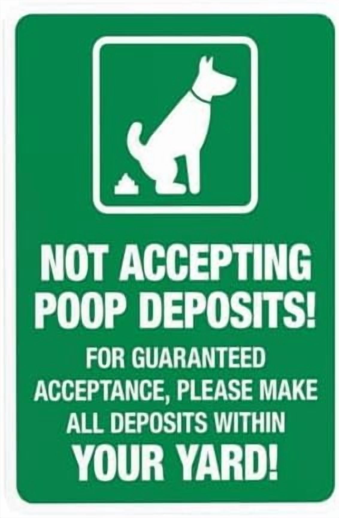 Not Accepting Poop Deposits For Guaranteed Acceptance Please Make All ...