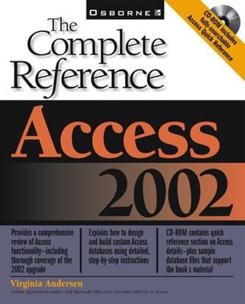 Pre-Owned Access 2002: The Complete Reference (Book/CD-ROM) (Paperback) 0072132418 9780072132410 ...