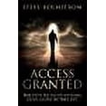 Access Granted: The Path to Encountering God's Glory in this Life ...