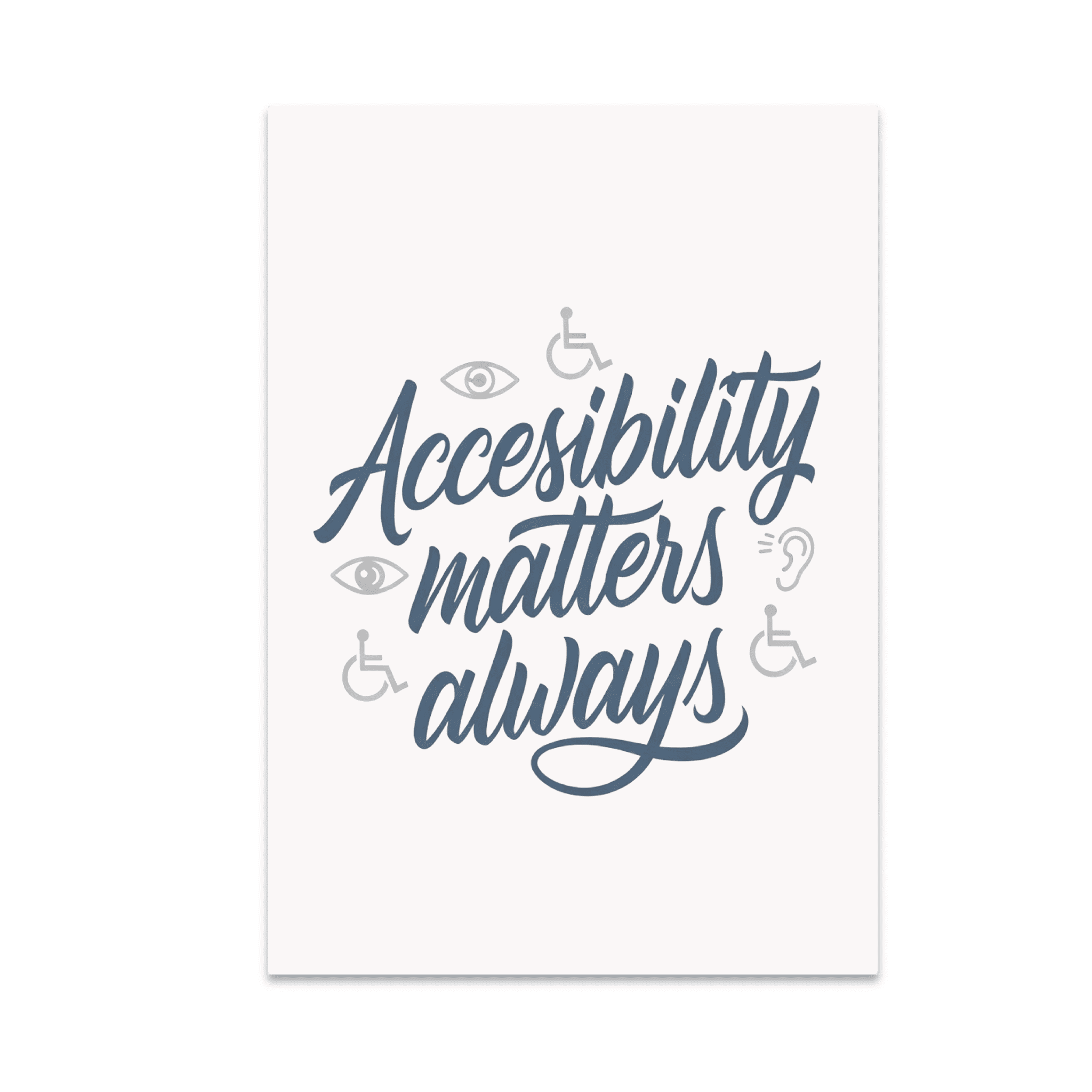 Accessibility Matters Always Poster - Professional Decor - 13x19 Poster ...