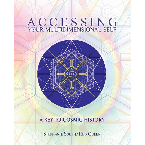 Accessing Your Multidimensional Self: A Key to Cosmic History - Walmart ...