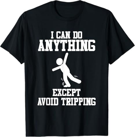 Accident Prone People Funny Clumsy T-Shirt - Walmart.com