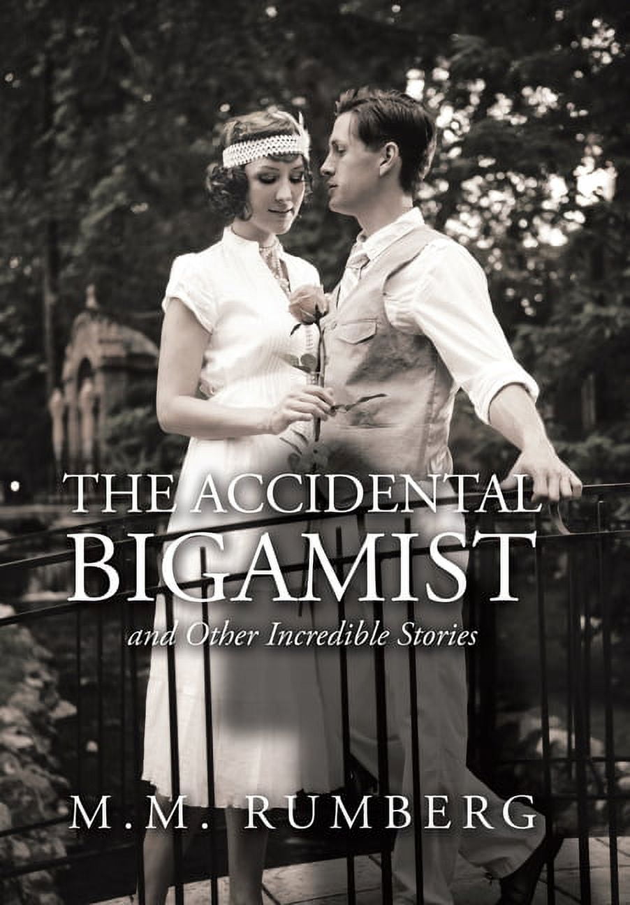 Accidental Bigamist and Other Incredible Stories - Walmart.com