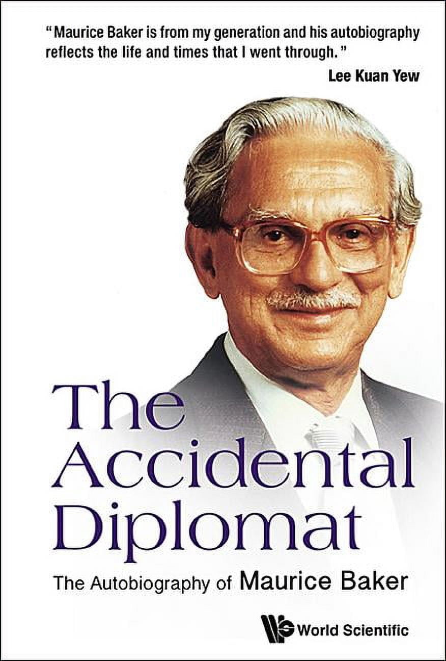 The Accidental Diplomat: The Autobiography of Maurice Baker, (Hardcover ...