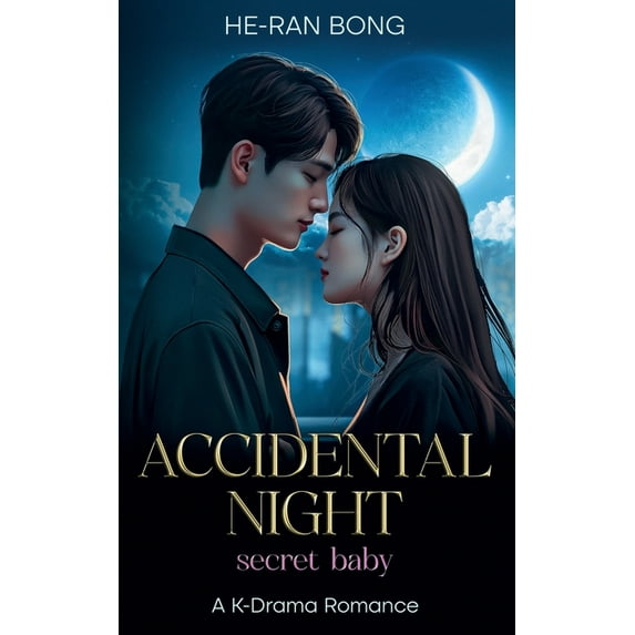 Accidental Night-Secret Baby.A K-Drama Romance, (Paperback) - Walmart.com