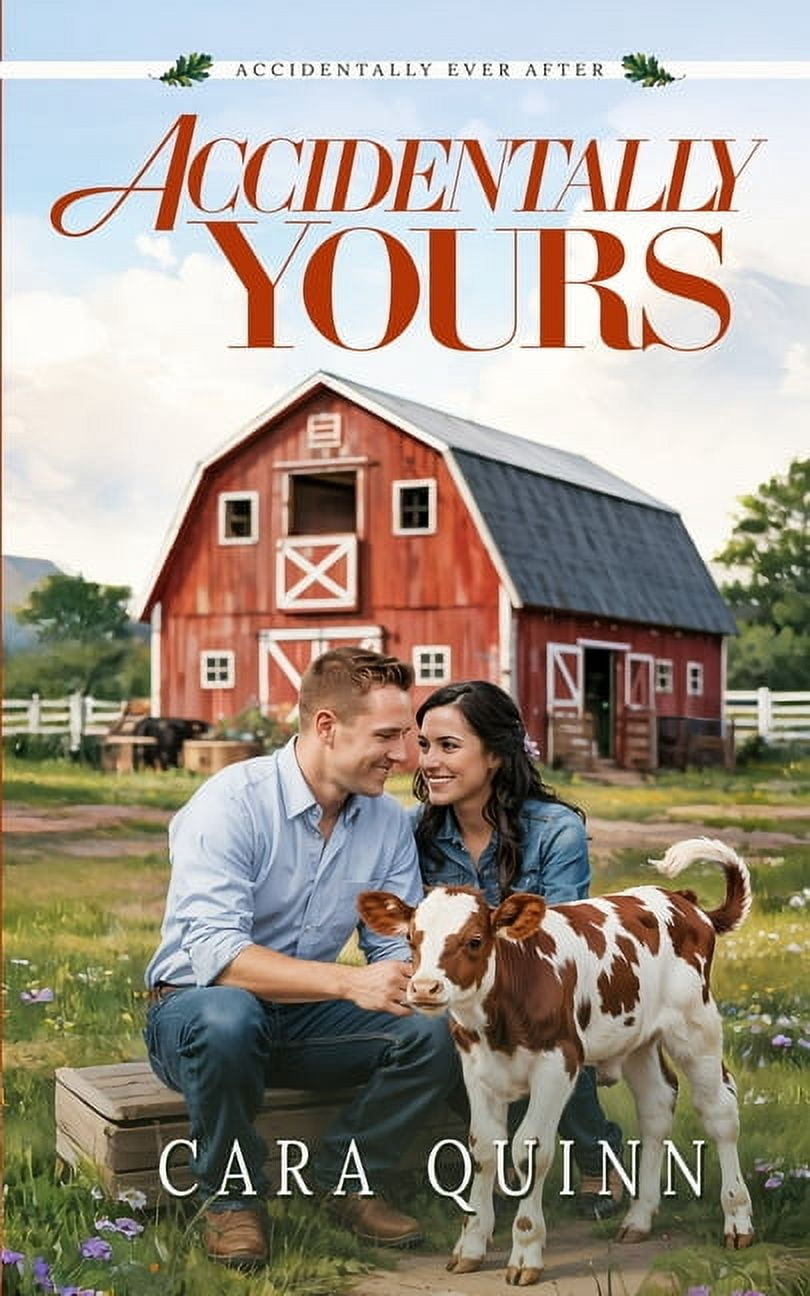 Accidentally Ever After Accidentally Yours: A Sweet Small Town Romance ...