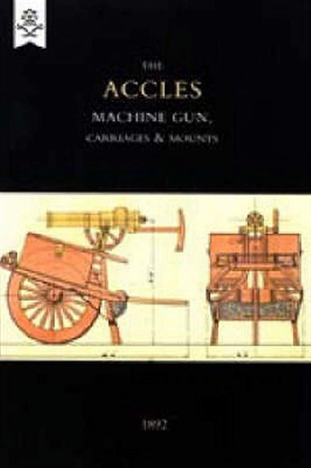 Accles Machine Gun, Carriages and Mounts (1892) - Walmart.com